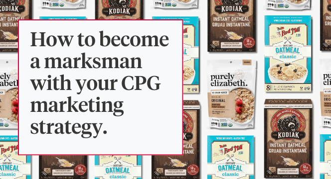 How To Become a Marksman With Your CPG Marketing Strategy.