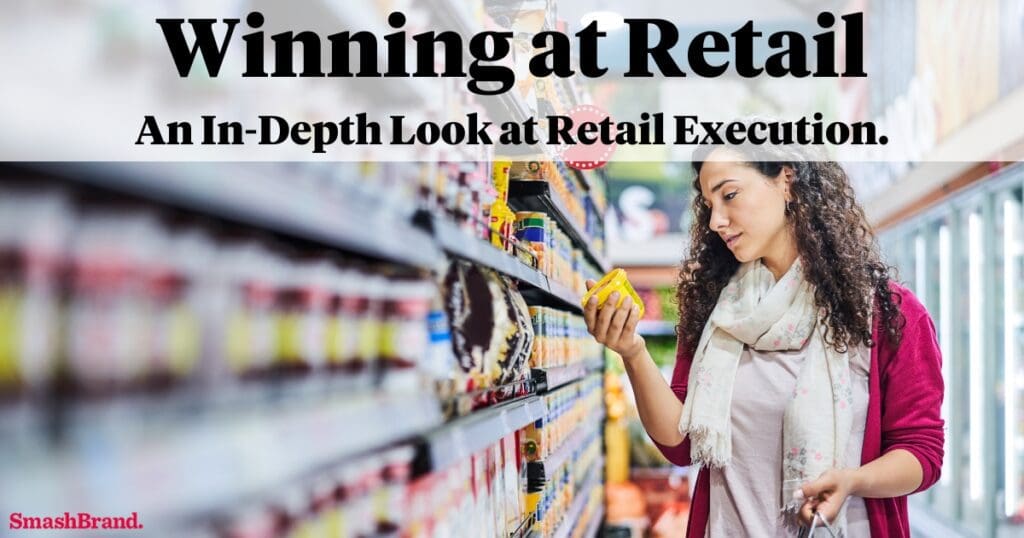 Winning at Retail: An In-Depth Look at Retail Execution. Winning at Retail: An In-Depth Look at Retail Execution.