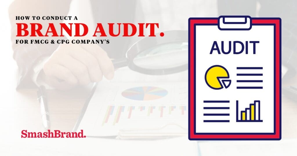 How To Perform A “Performance-Focused” Brand Audit.