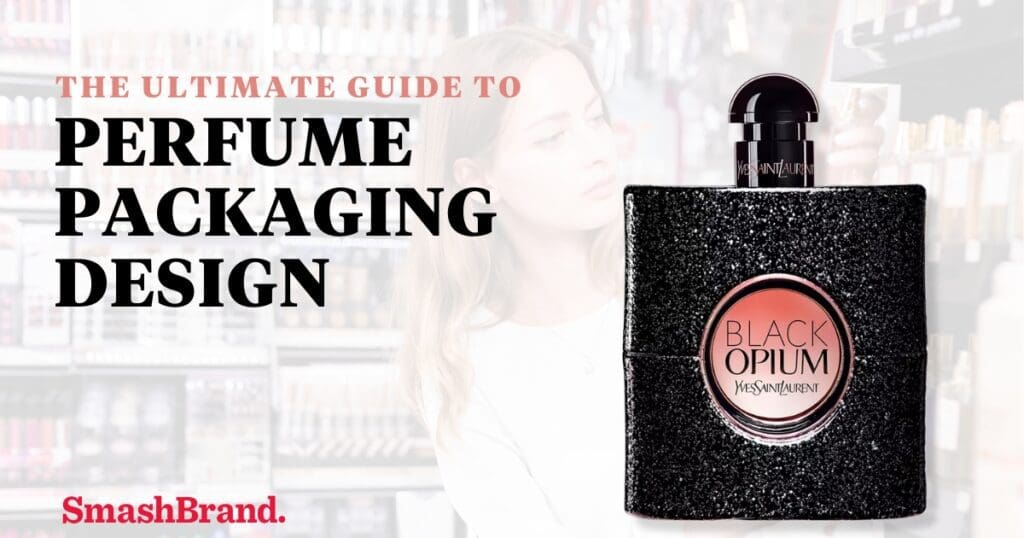 The Ultimate Guide To Perfume Packaging Design.
