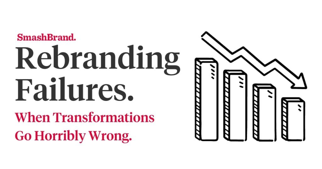 The Worst Rebranding Failures From The Biggest Names.