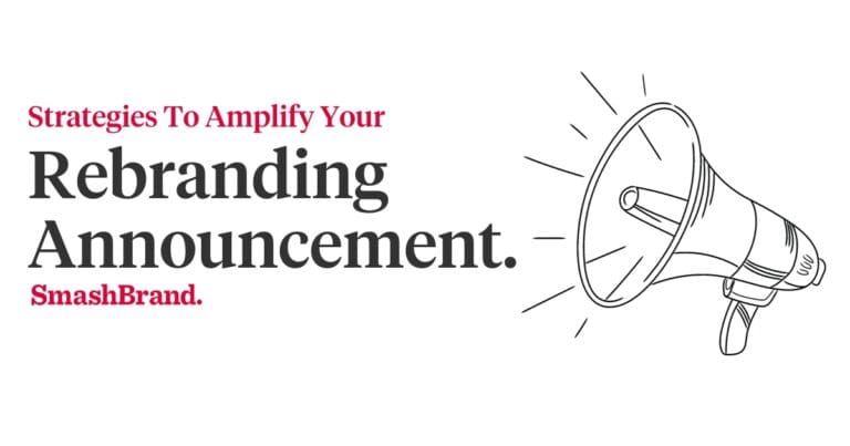 12 Strategies To Amplify Your Rebranding Announcement.