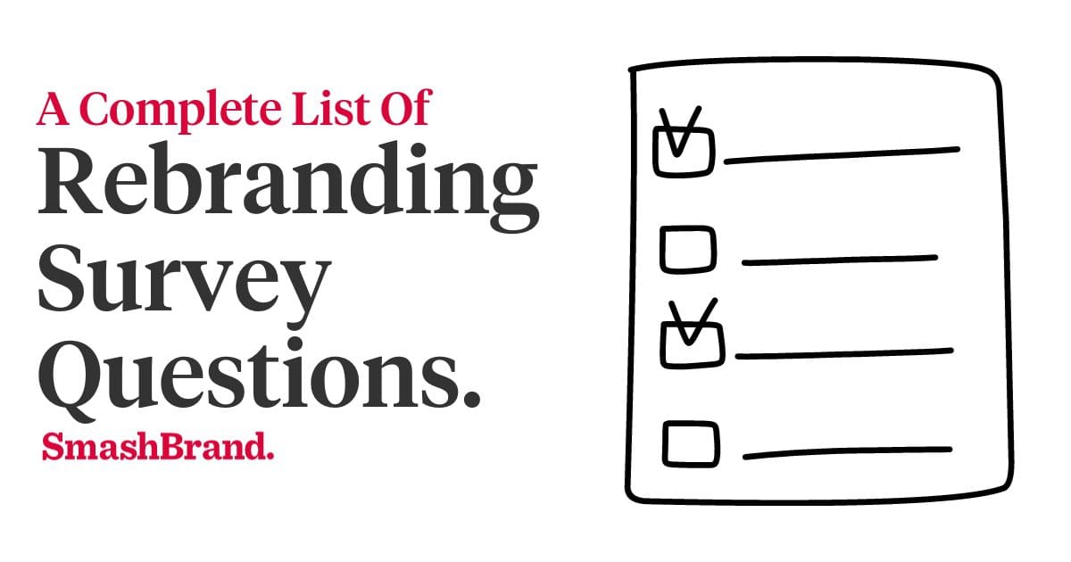 A Complete List of Rebranding Survey Questions.