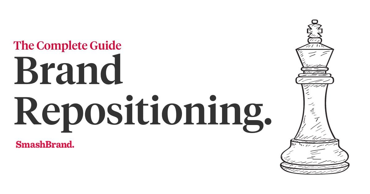 How To Create A Brand Repositioning Strategy.