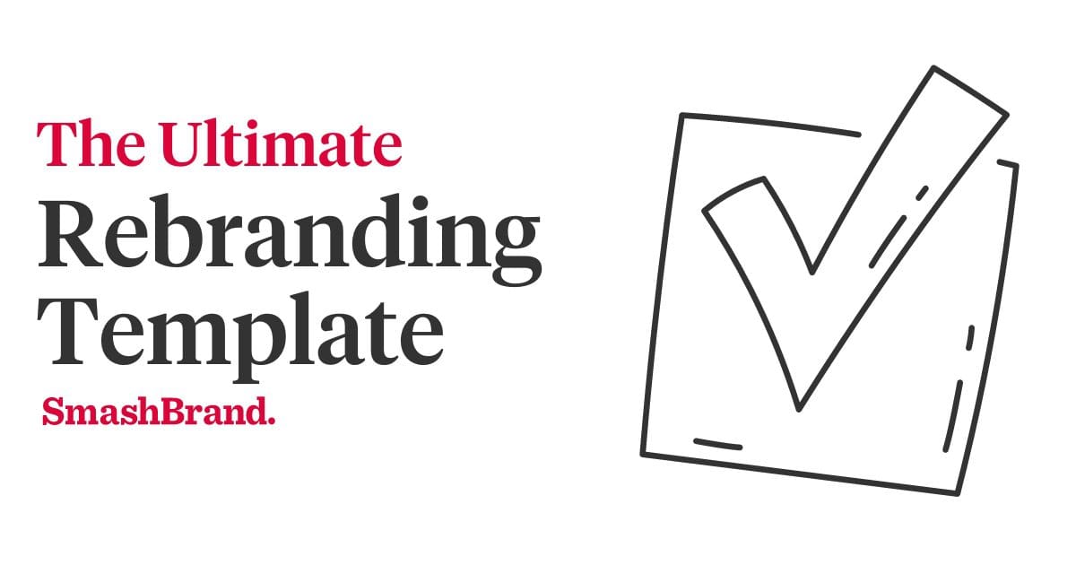 The Ultimate Rebranding Template For A Successful Rebrand.