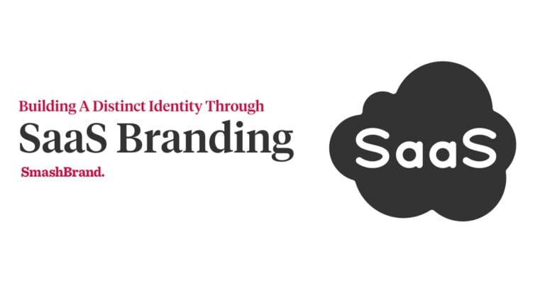 How To Build A Distinct Identity Through SaaS Branding.
