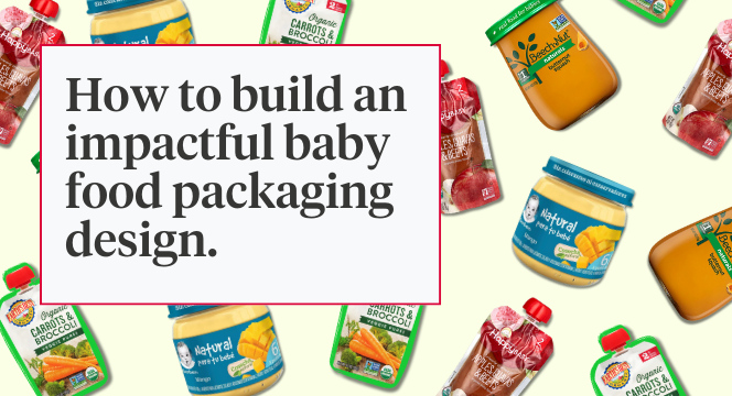 How To Build An Impactful Baby Food Packaging Design.