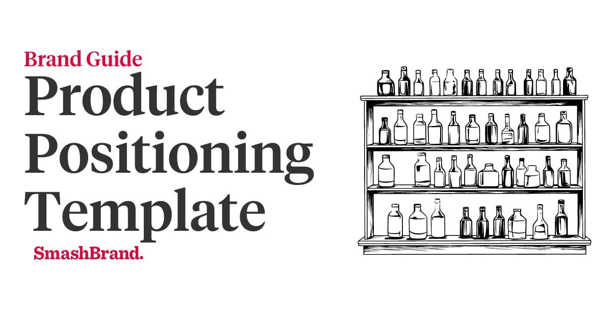 A Product Positioning Template That Increases Performance.