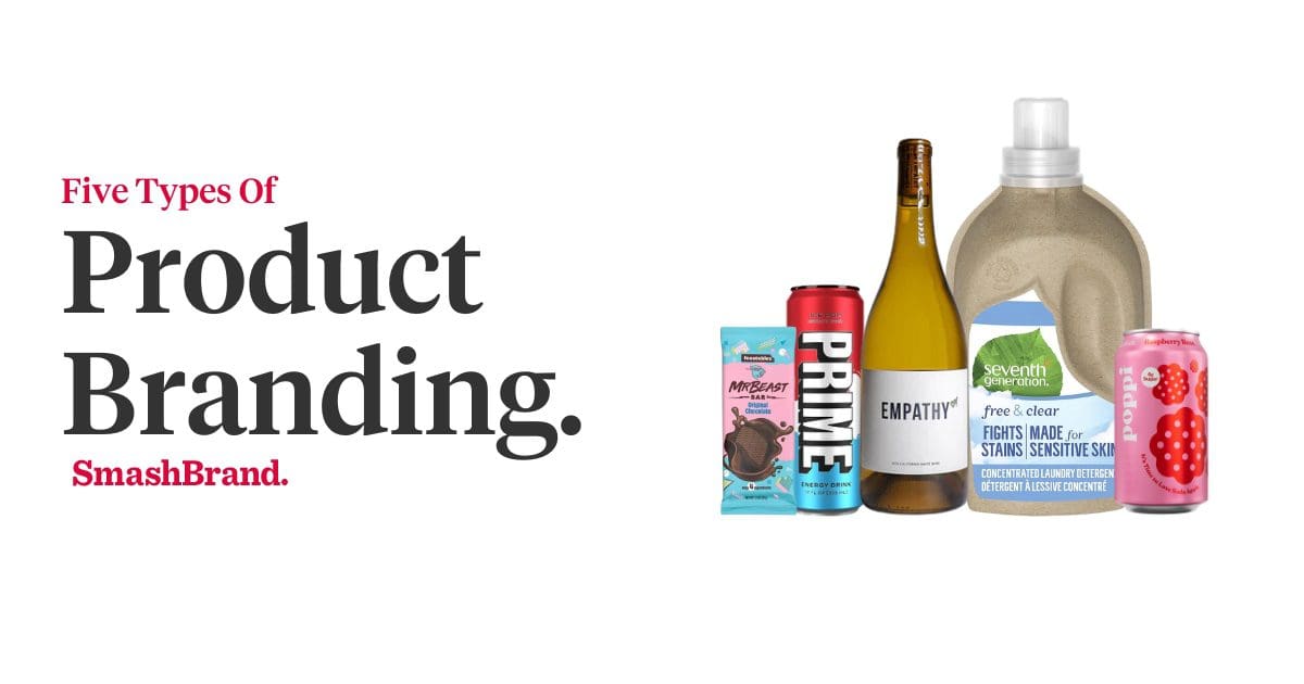 5 Types Of Product Branding Used To Strengthen Market Impact.