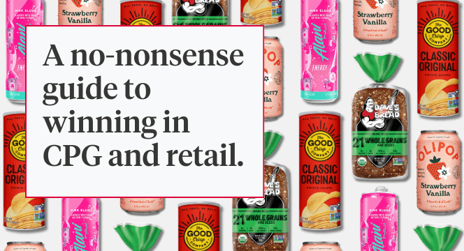 A No-Nonsense Guide To Winning in CPG and Retail.